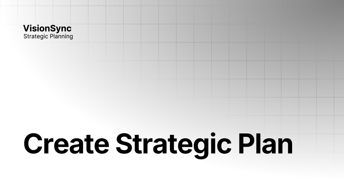 Create Strategic Plan | VisionSync - Strategic Planning