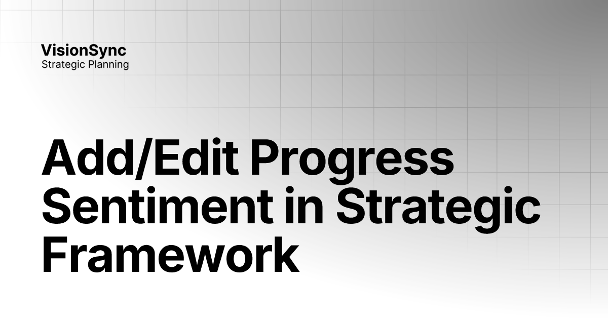 Add/Edit Progress Tracking Status in Strategic Framework | VisionSync - Strategic Planning