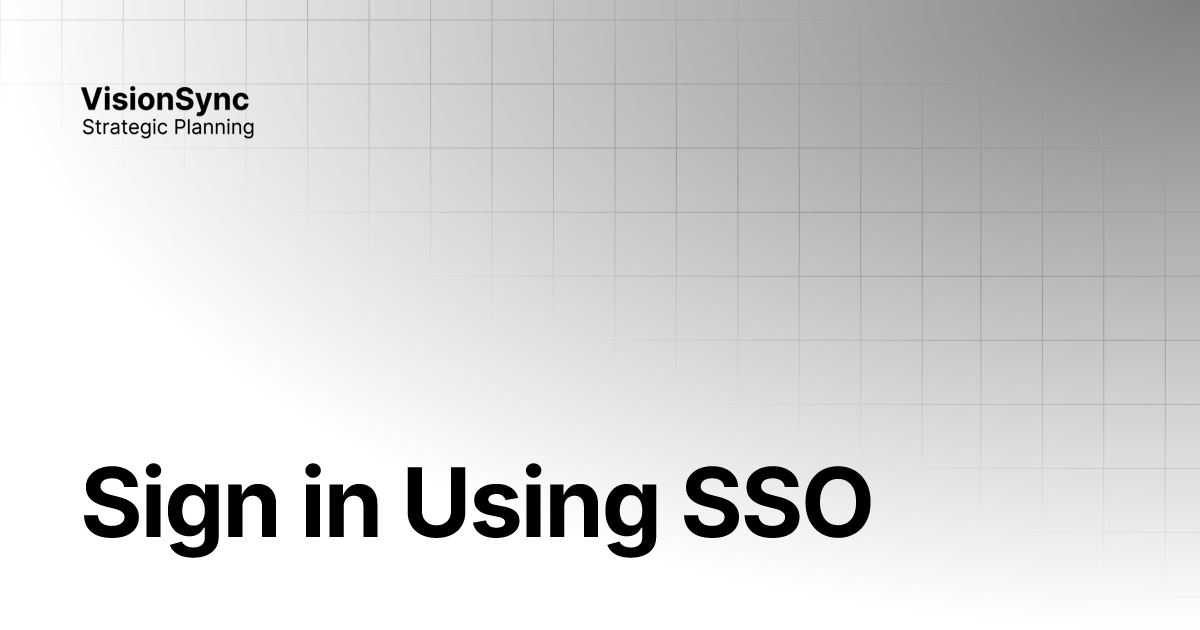 Sign in Using SSO | VisionSync - Strategic Planning